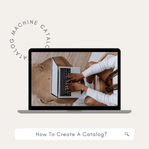 5 Steps To A Catalog That Sells - Catalog Machine Blog